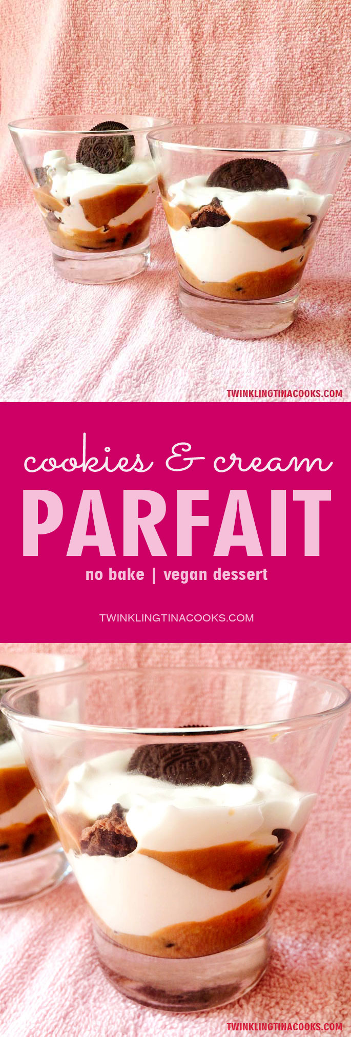 Cookies and Cream Parfait - No Bake Dessert Recipe - Twinkling Tina Cooks