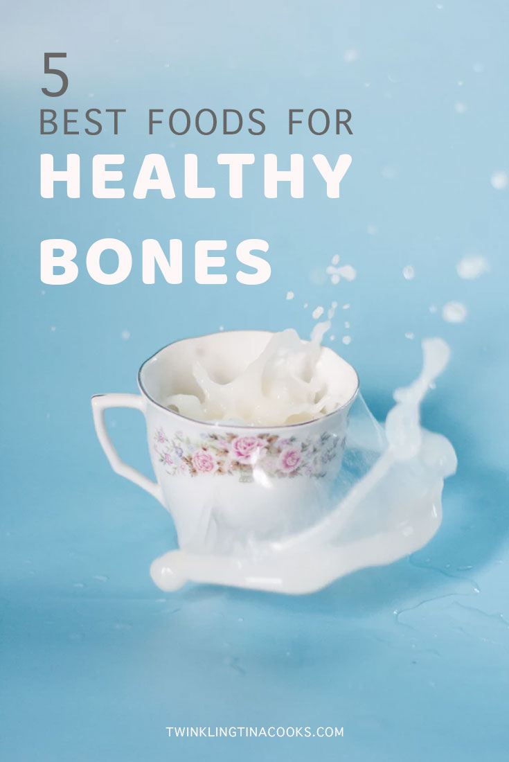 6 Best Foods for Healthy Bones found in your kitchen - Twinkling Tina Cooks